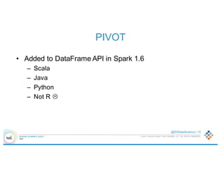 Pivoting Data with SparkSQL by Andrew Ray | PPT