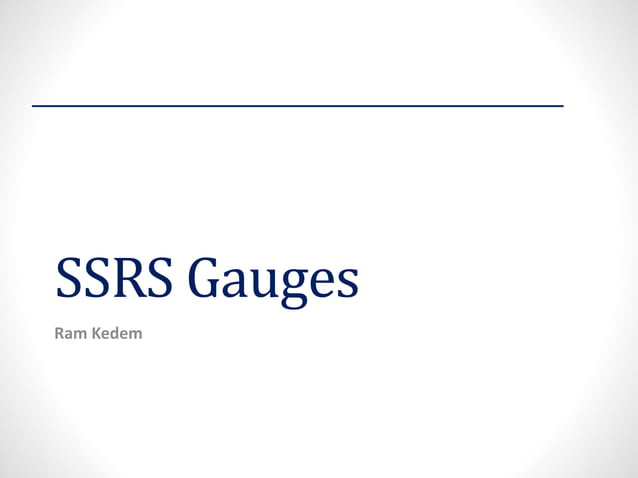 SSRS Gauges | PPT