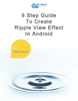 9 Step Guide to Create Ripple View Effect in Android | PDF
