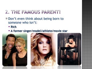 9 Steps To Becoming Famous | PPT | Celebrity Families | Pop Culture