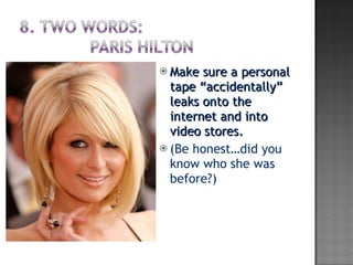 9 Steps To Becoming Famous | PPT | Celebrity Families | Pop Culture