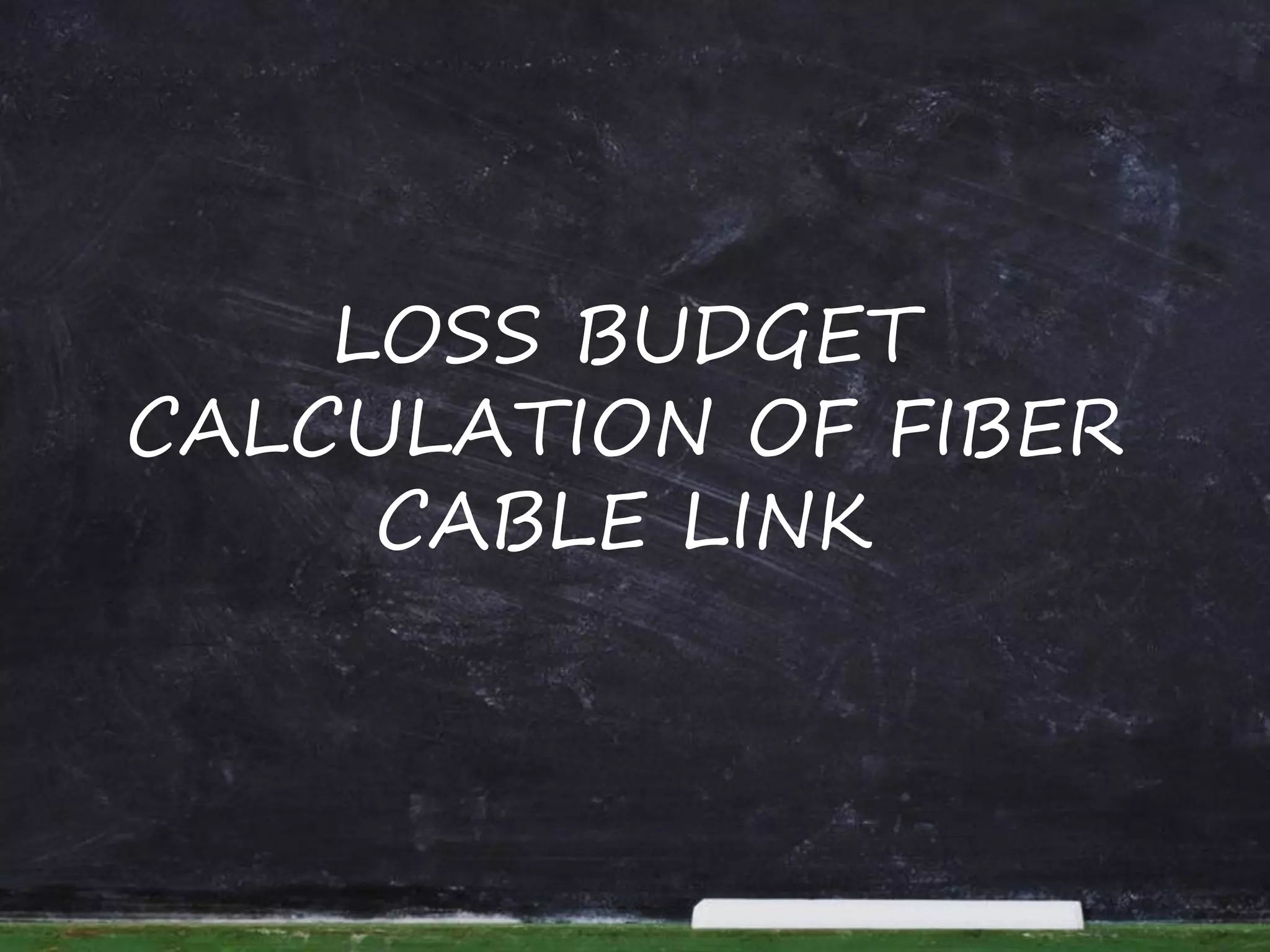 loss budget calculation in fiber optic link | PDF