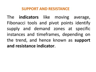 SUPPORT AND RESISTANCE INDICATOR | PPTX | Stocks and Bonds | Personal ...