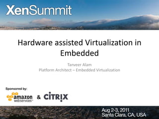 Hardware assisted Virtualization in Embedded | PPT