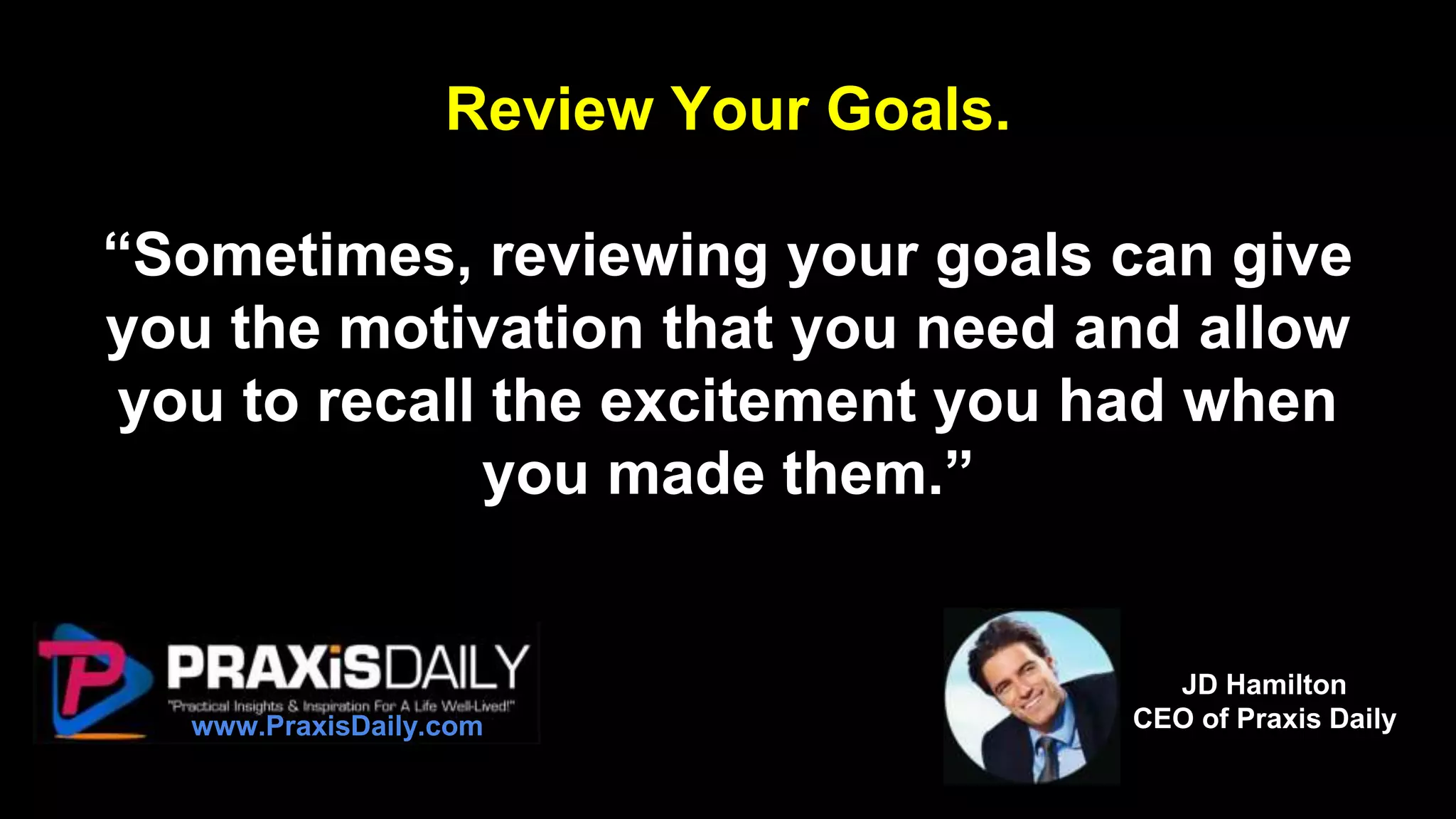 Review Your Goals. | PPTX