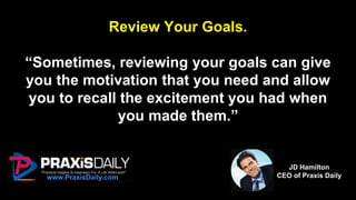 Review Your Goals. | PPTX