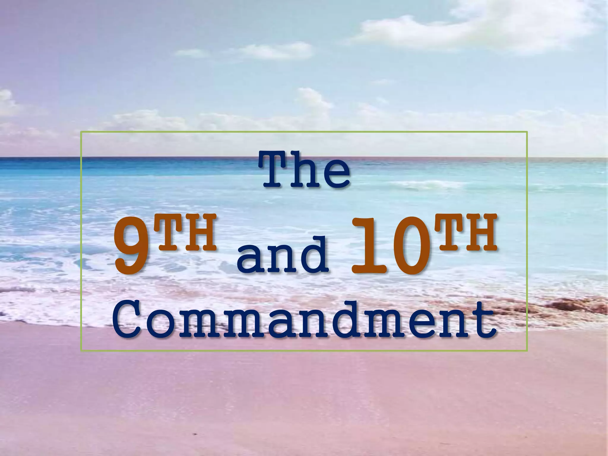 9th & 10th commandment final | PPTX | Christianity | Religion ...