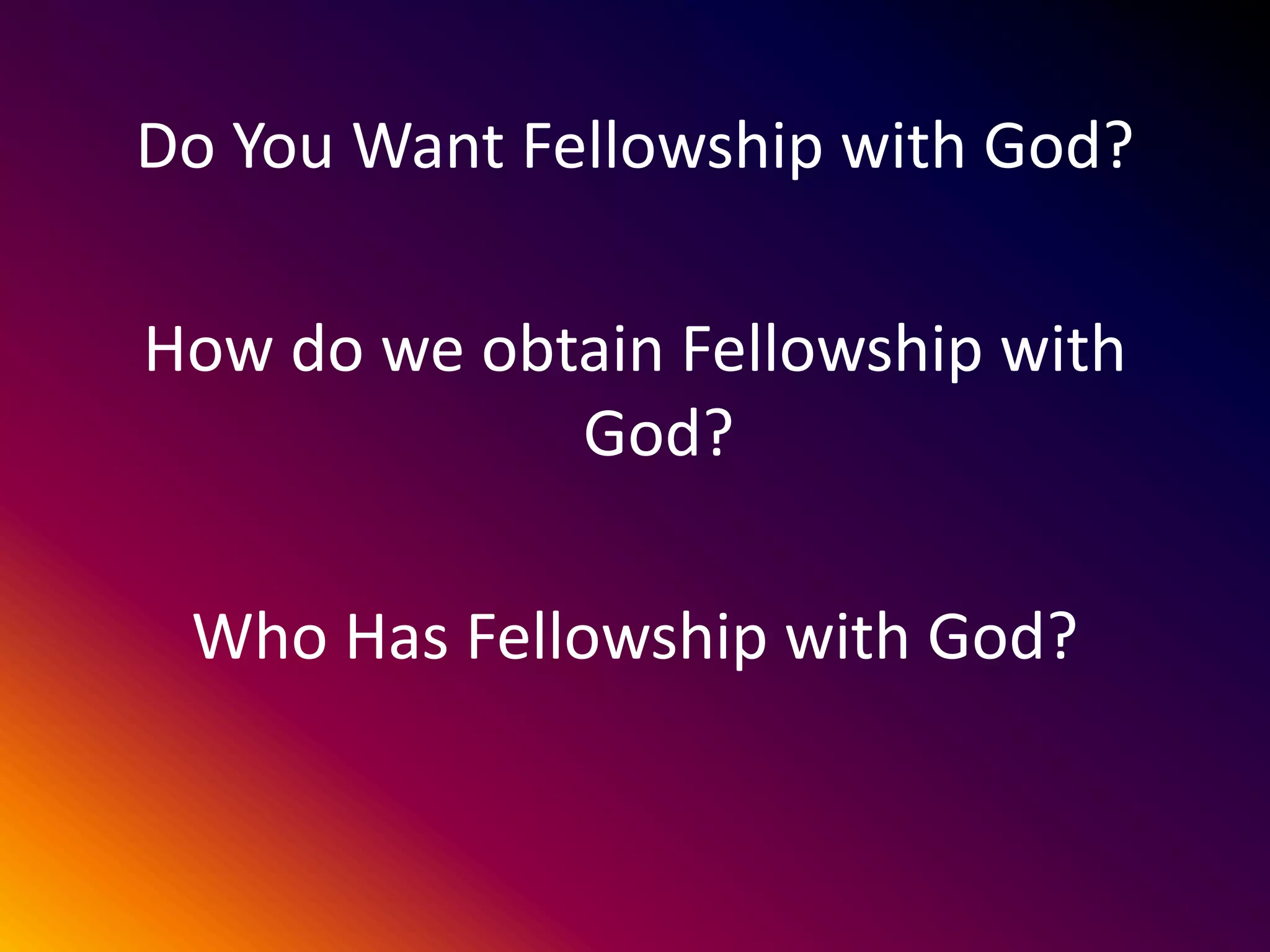 The Christ Centered Life (Part 10): Fellowship With God | PPT