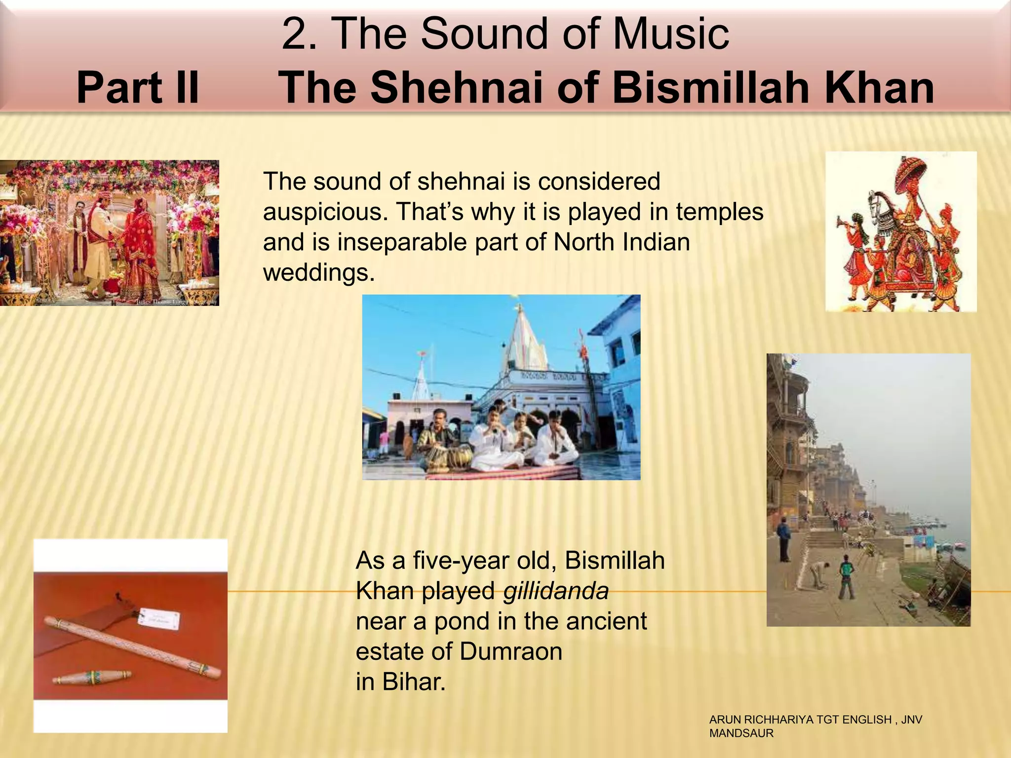 9 the sound of music part ii - the shehnai of bismillah khan | PPTX