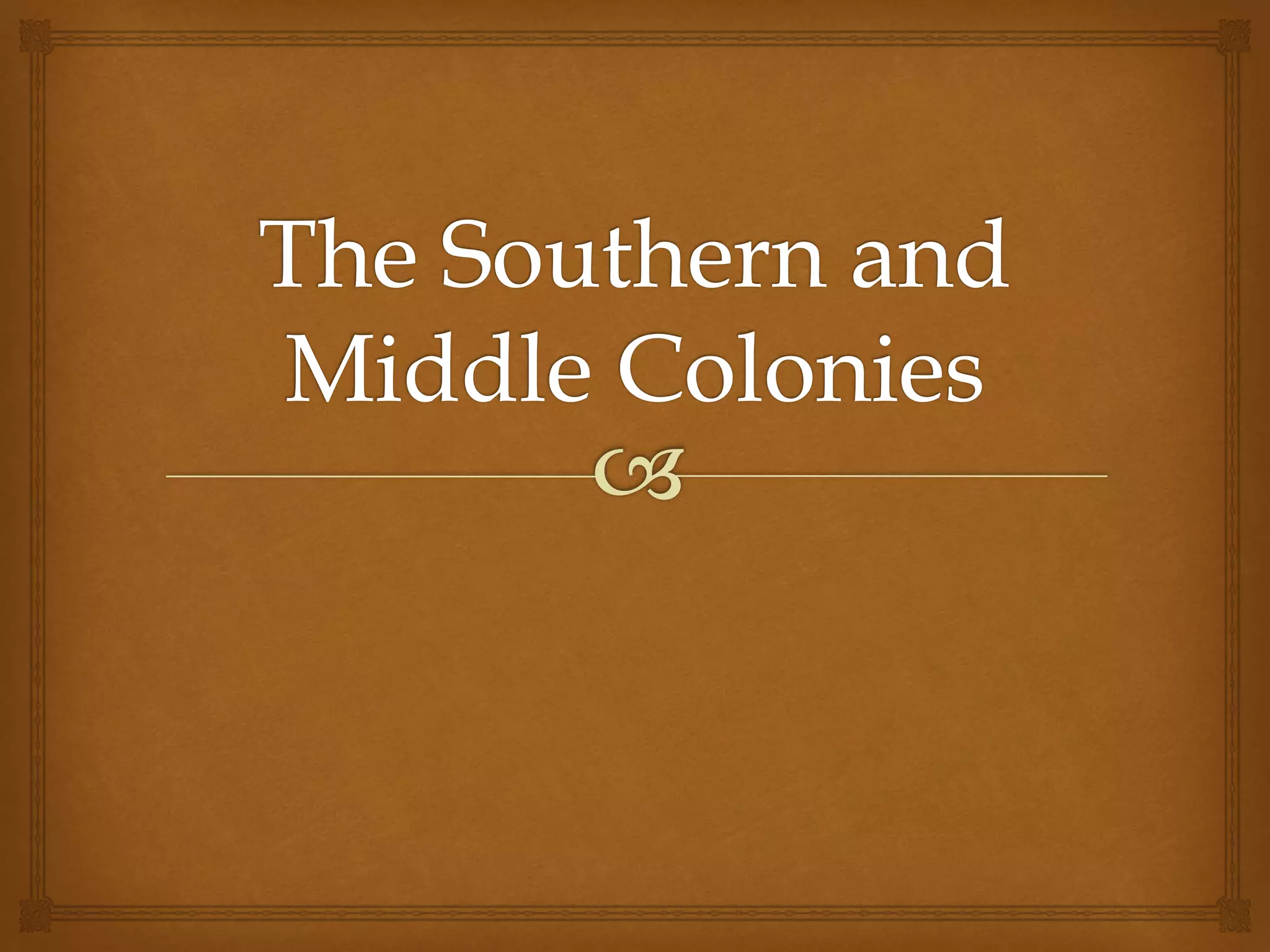 9) the southern colonies and english dominance | PPTX