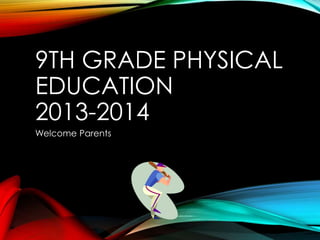 9th grade physical education | PPTX