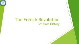9th History-French Revolution-Ppt.....pptx