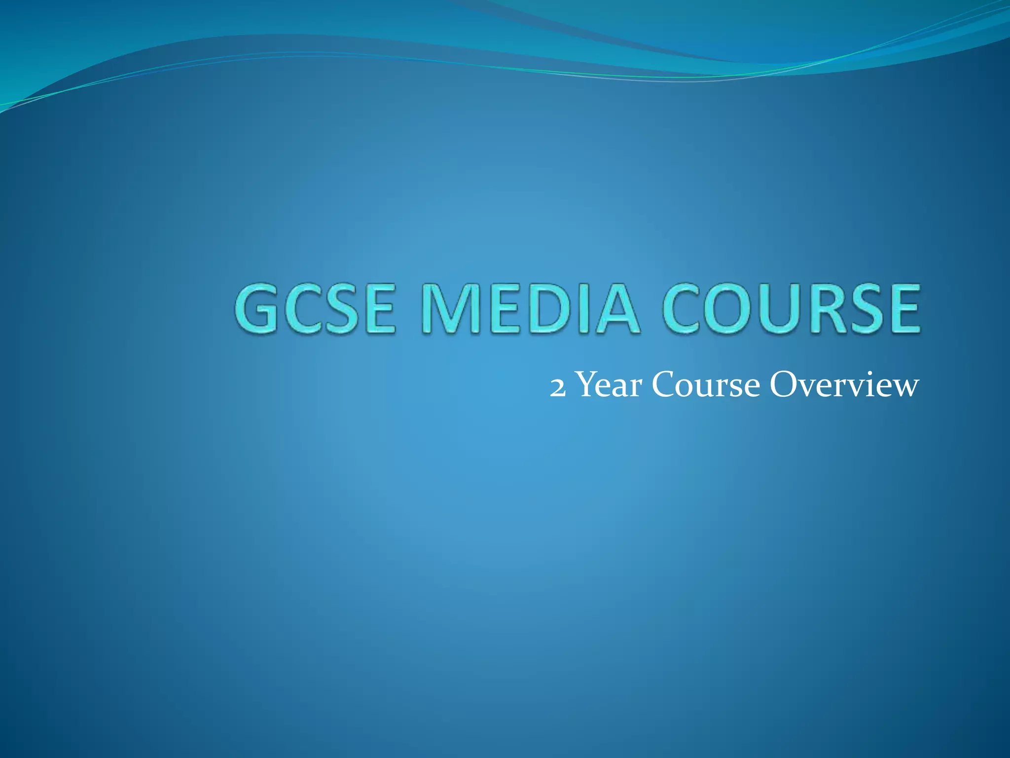 Introduction to GCSE Media (Year 10) | PPTX