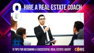 9 Tips For Becoming A Successful Real Estate Agent | PPT