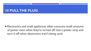 9 tips for reducing energy consumption in your home | PPTX