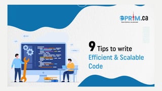 9 Tips to write efficient and scalable code.pdf