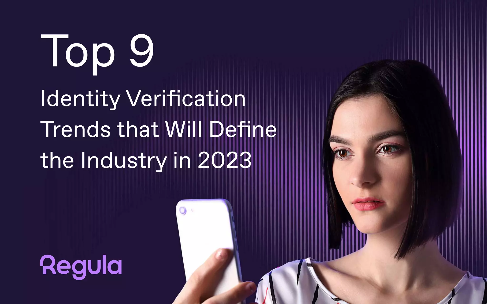 9 Trends in Identity Verification (2023) by Regula | PDF
