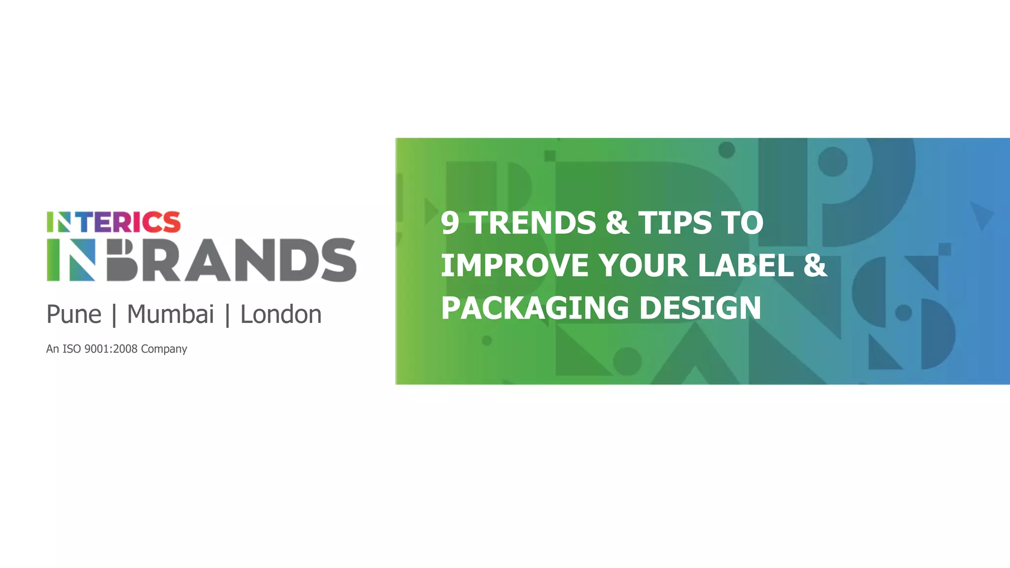 9 TRENDS & TIPS TO IMPROVE YOUR LABEL & PACKAGING DESIGN | PPT