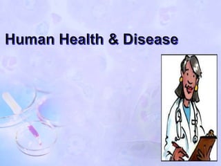 Human health & disease- PPT | PPTX