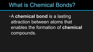 Types of Chemical Bonds | PPTX