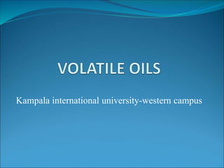 9 Volatile Oil.ppt