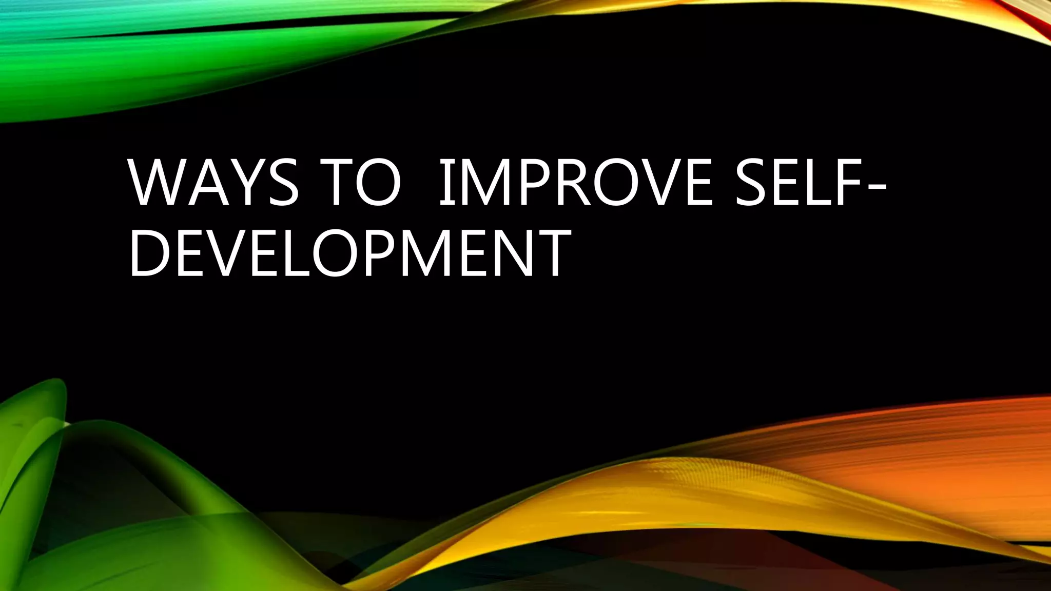 9 ways to improve self development | PPT