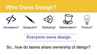 No one team should have all that power: Understanding who owns design ...