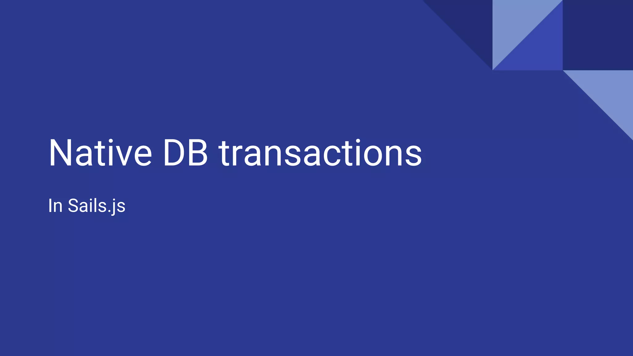 Native DB transactions | PPT