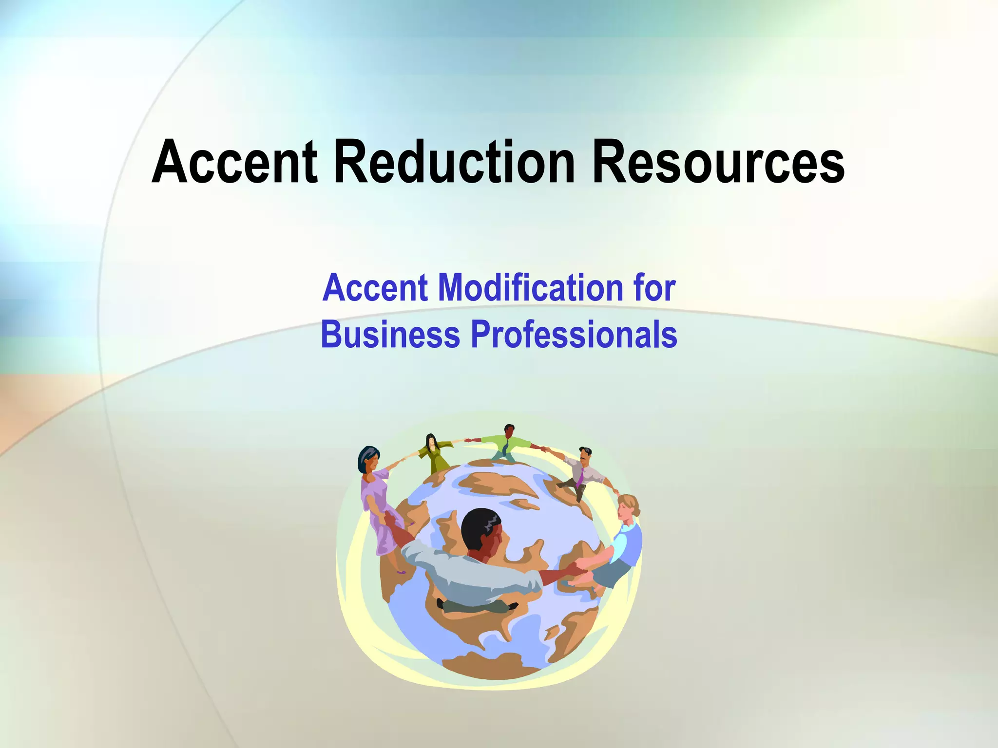 Accent Reduction Resources | PPT