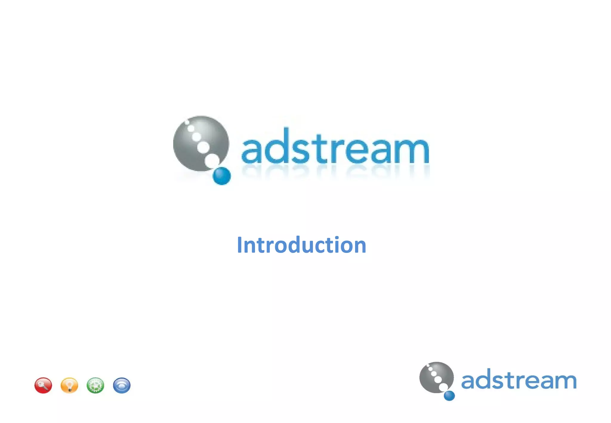 Adstream Intro & Benefits | PPT
