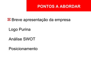 ApresentaçãO Final Caso Purina | PPT