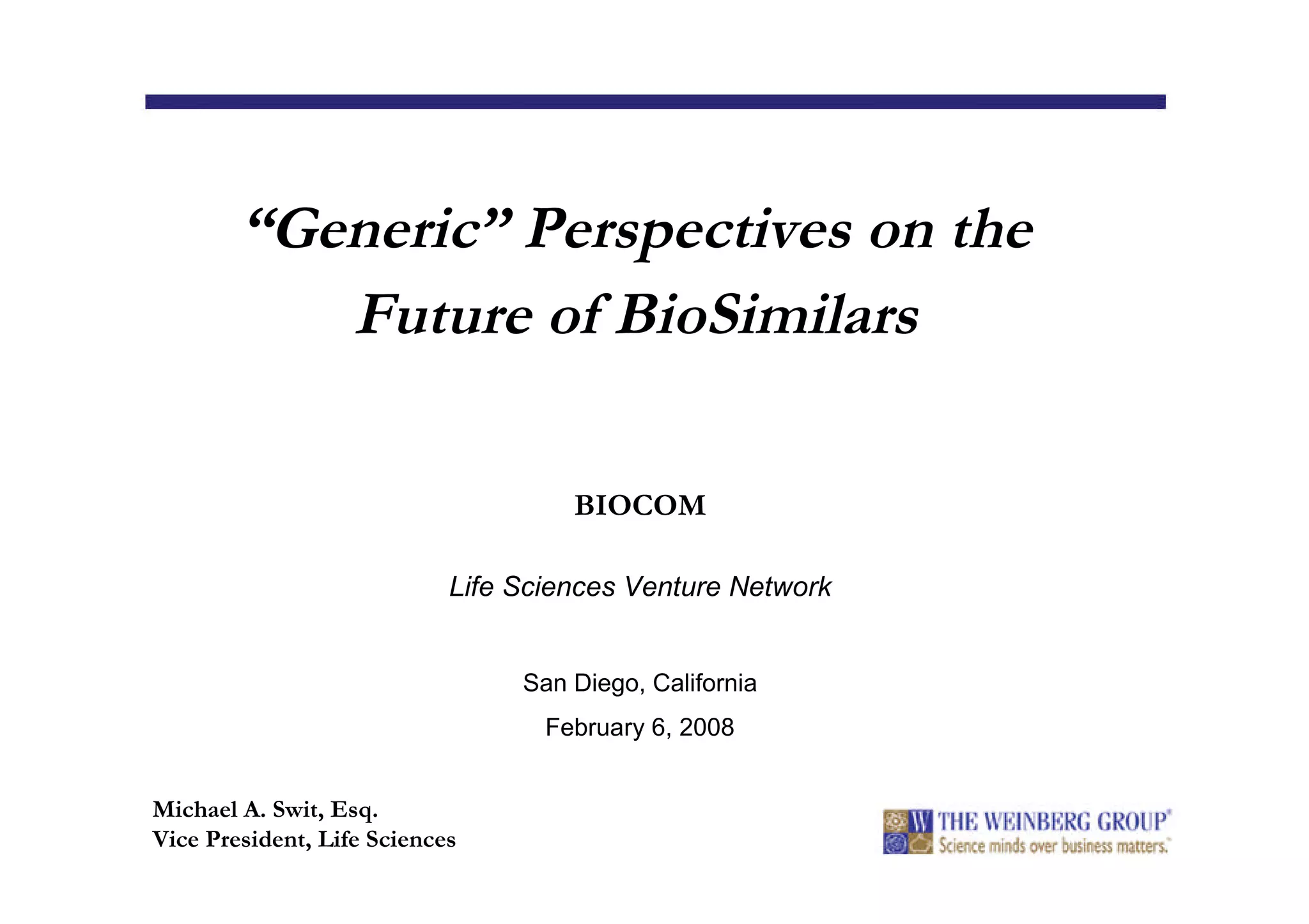 Michael Swit -- Perspectives on the Future of Generic Biologics | PPT
