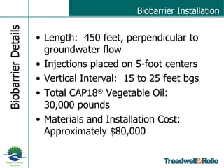 A Biobarrier Case Study Using a Non-Emulsified Vegetable Oil | PPT