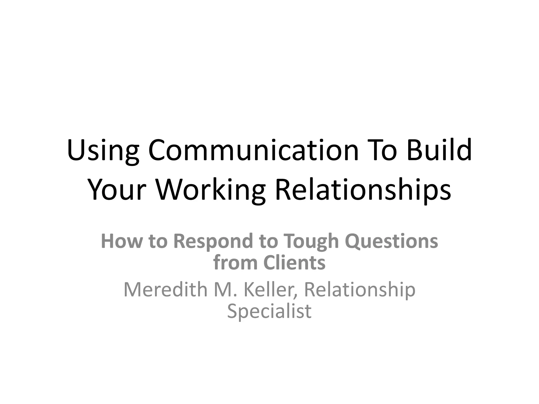 Build Your Working Relationships: How To Respond To Tough Questions ...
