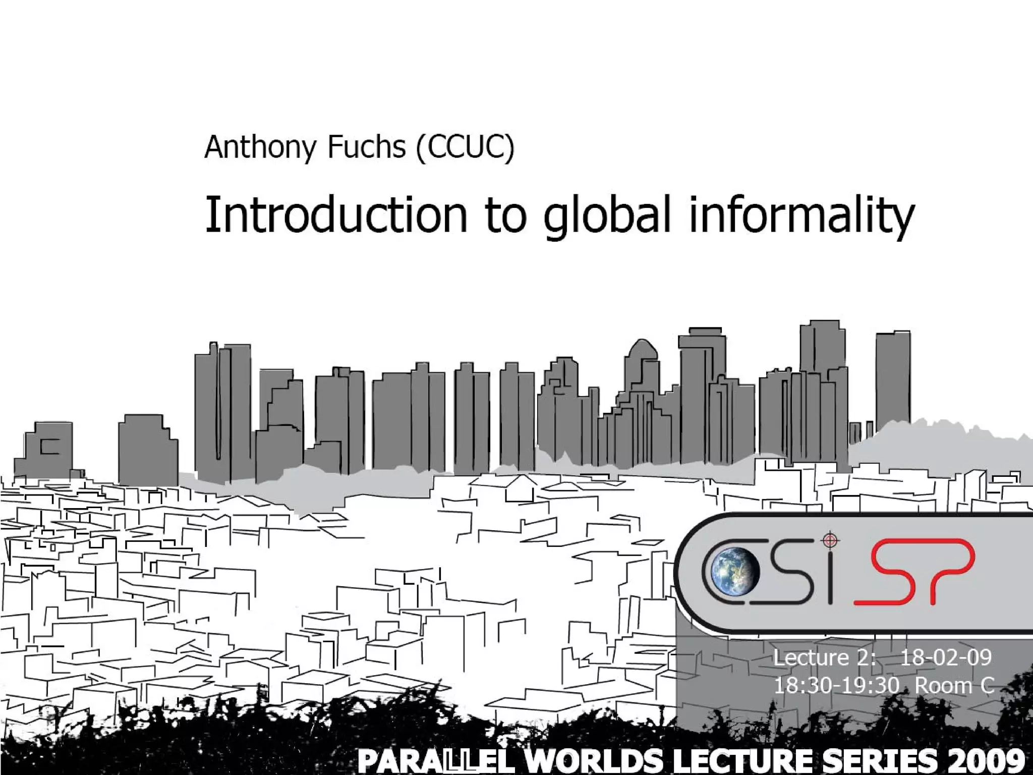 CSI.SP: Introduction To Global Informality by Anthony Fuchs (18 Feb ...