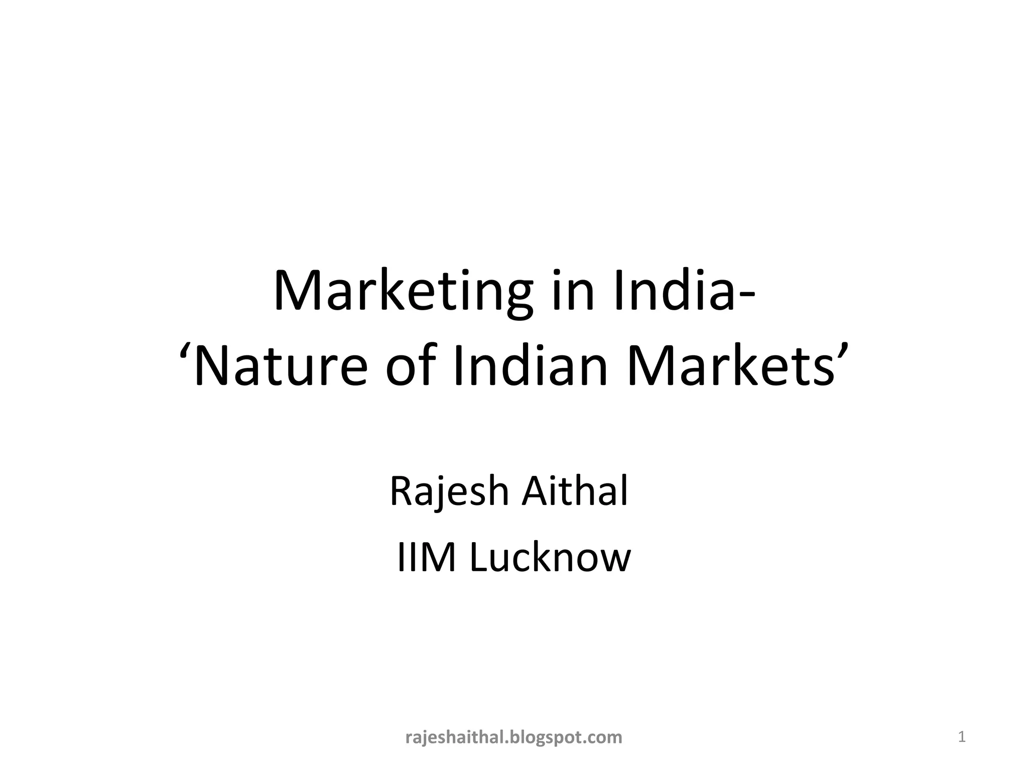 Marketing in India Series - Nature of Indian Market | PPT