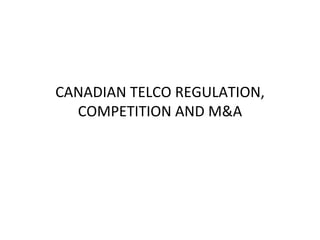 Canadian Telecom.M&A | PPT