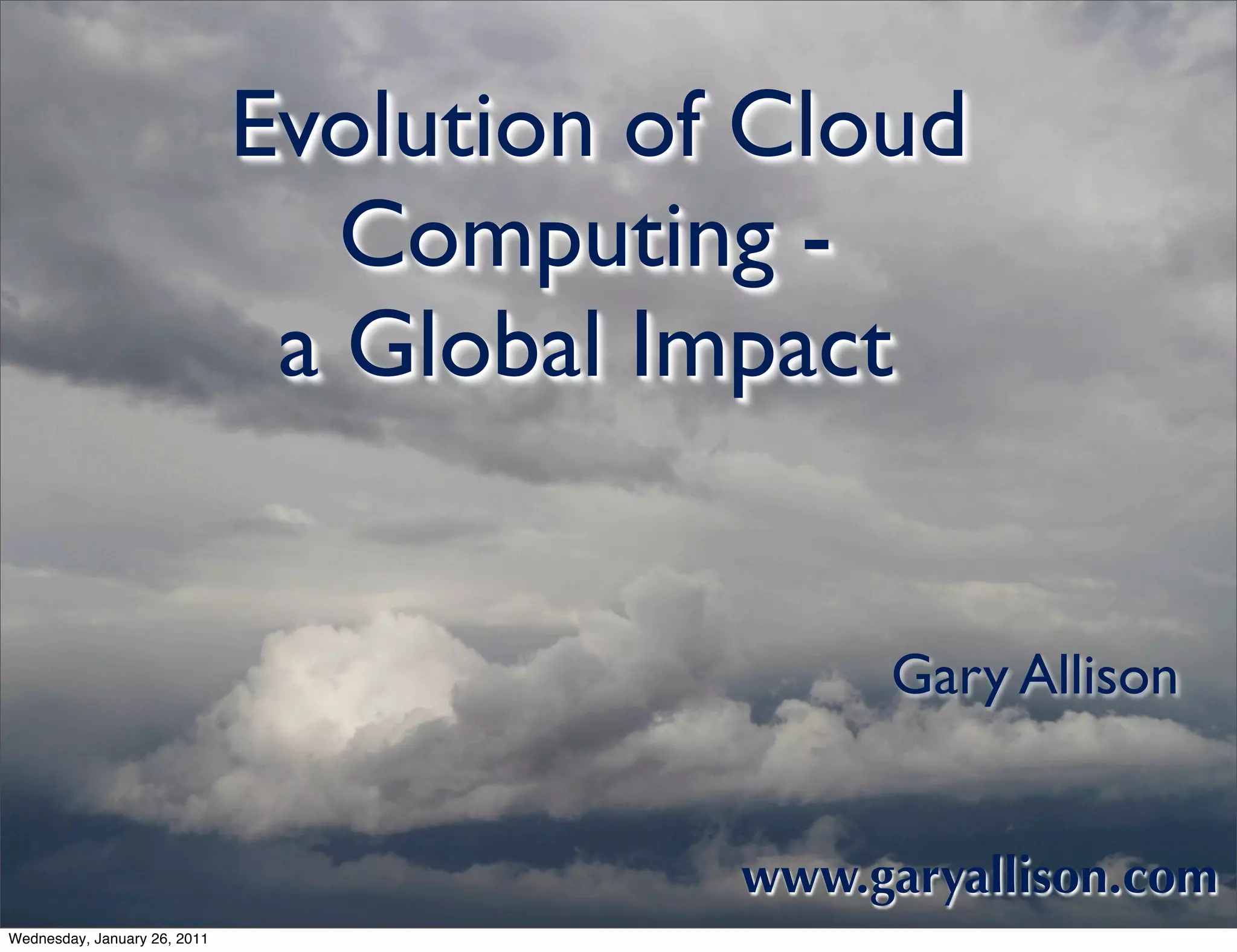 Evolution of Cloud Computing - a Global Impact | PPT