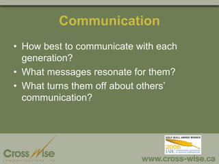 Cross Wise Communications On Multi Generational Communication | PPT