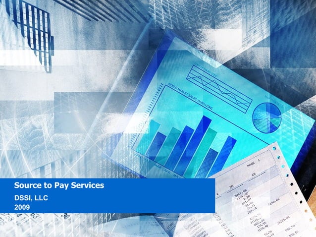 Dssi Source To Pay Services 2009 | PPT