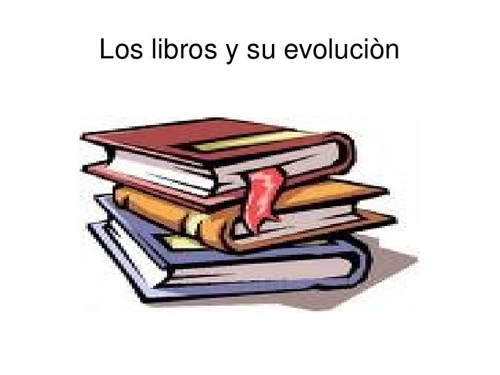 Evolucion Del Libro Desde Que Se Creo Hasta Nuestros Dias - Leer un Libro