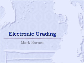 Electronic Grading | PPT