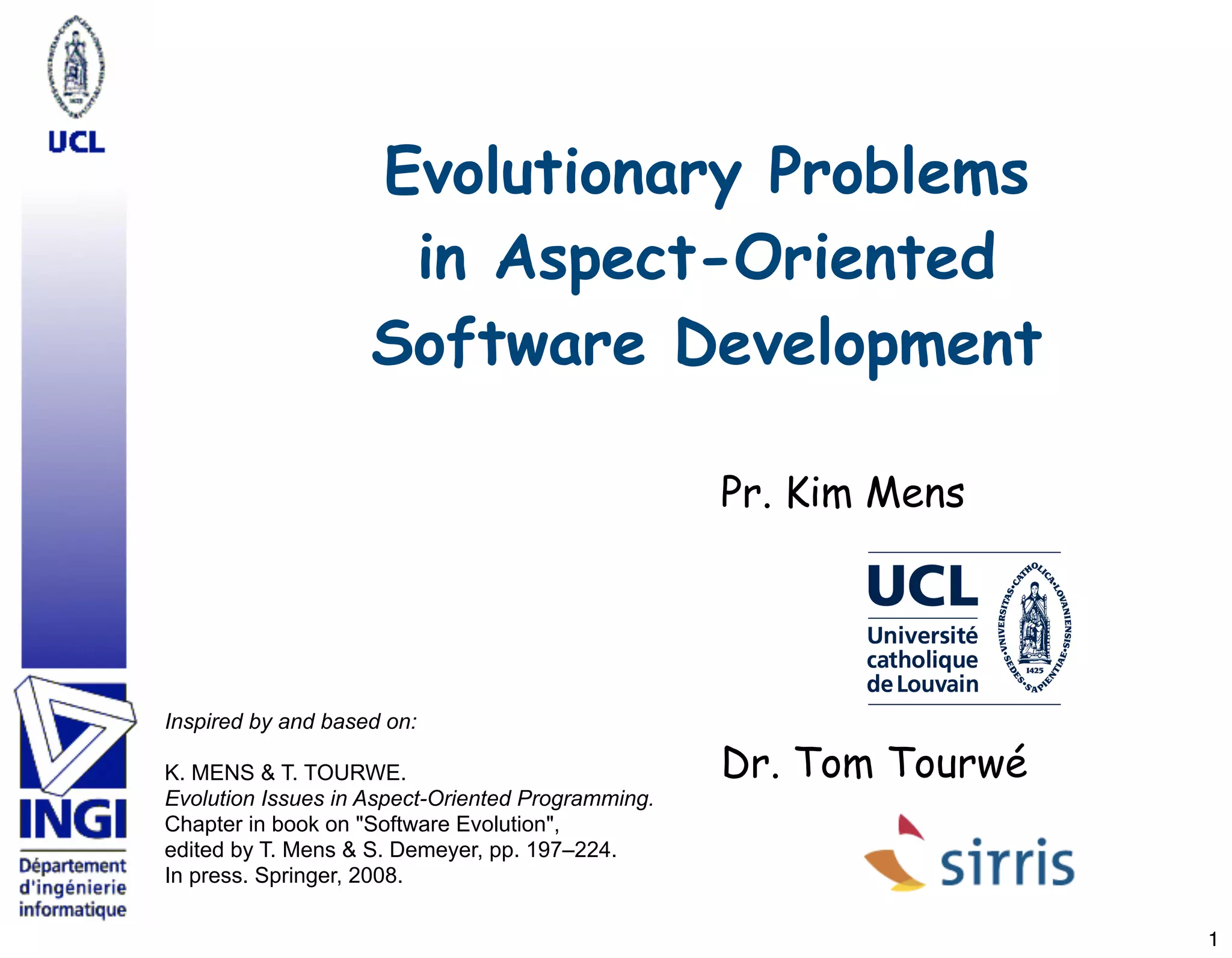 Evolutionary Problems In Aspect Oriented Software Development Ppt