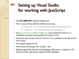 Silicon Valley CodeCamp 2008: High performance Ajax with ExtJS and ASP.NET