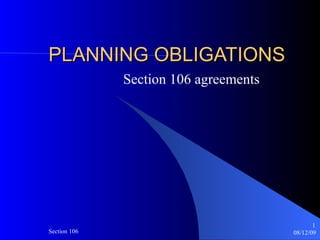Planning Obligations - Section 106 | PPT