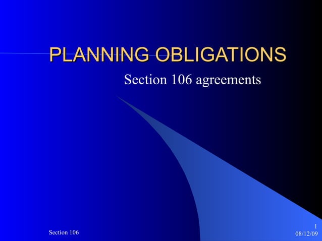 Planning Obligations - Section 106 | PPT