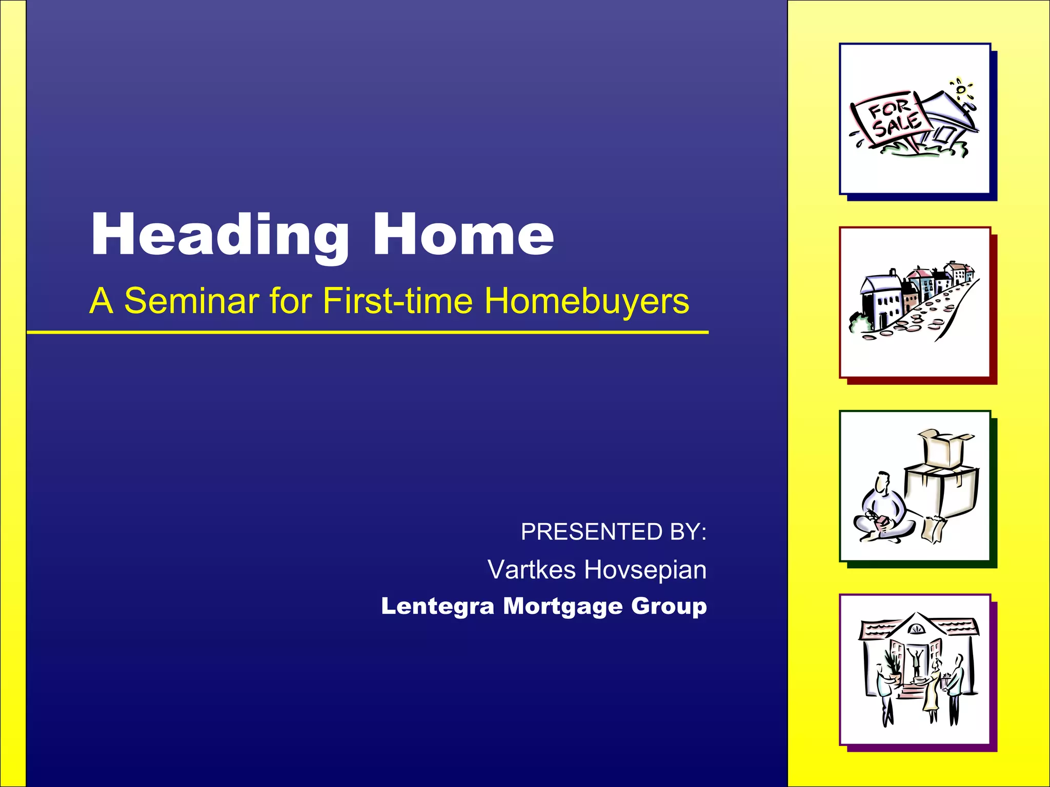 First Time Home Buyer Presentation | PPT