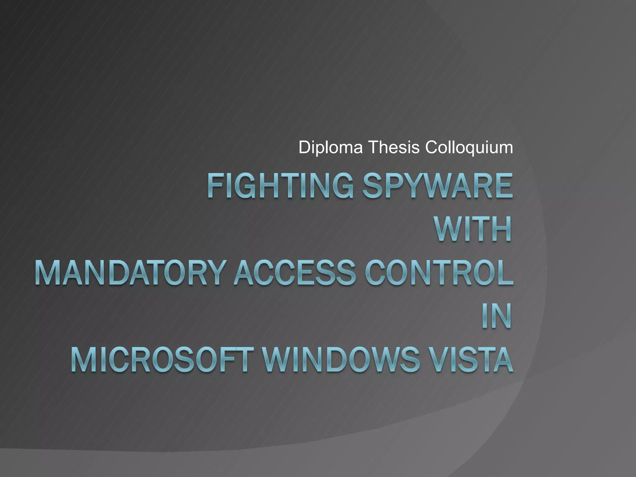 Fighting Spyware With Mandatory Access Control In Microsoft Windows ...