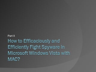 Fighting Spyware With Mandatory Access Control In Microsoft Windows Vista (Diploma Thesis ...