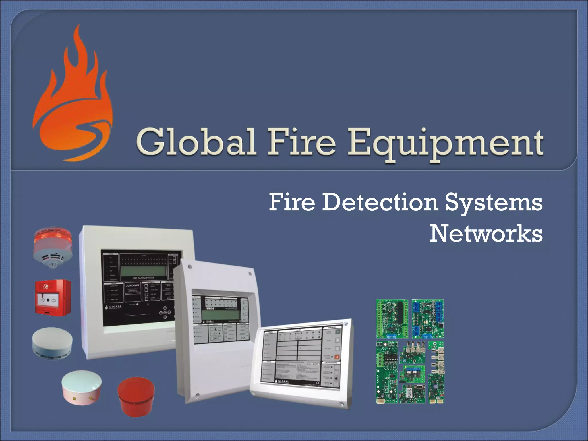 Global Fire Equipment Networking Fire Detection Systems | PPT